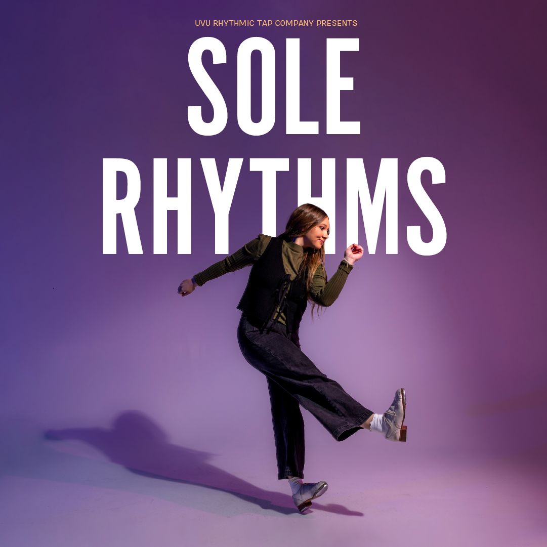 UVU Ticket Sales - Sole Rhythms - Rhythmic Tap Company Concert | 4/26/2025
