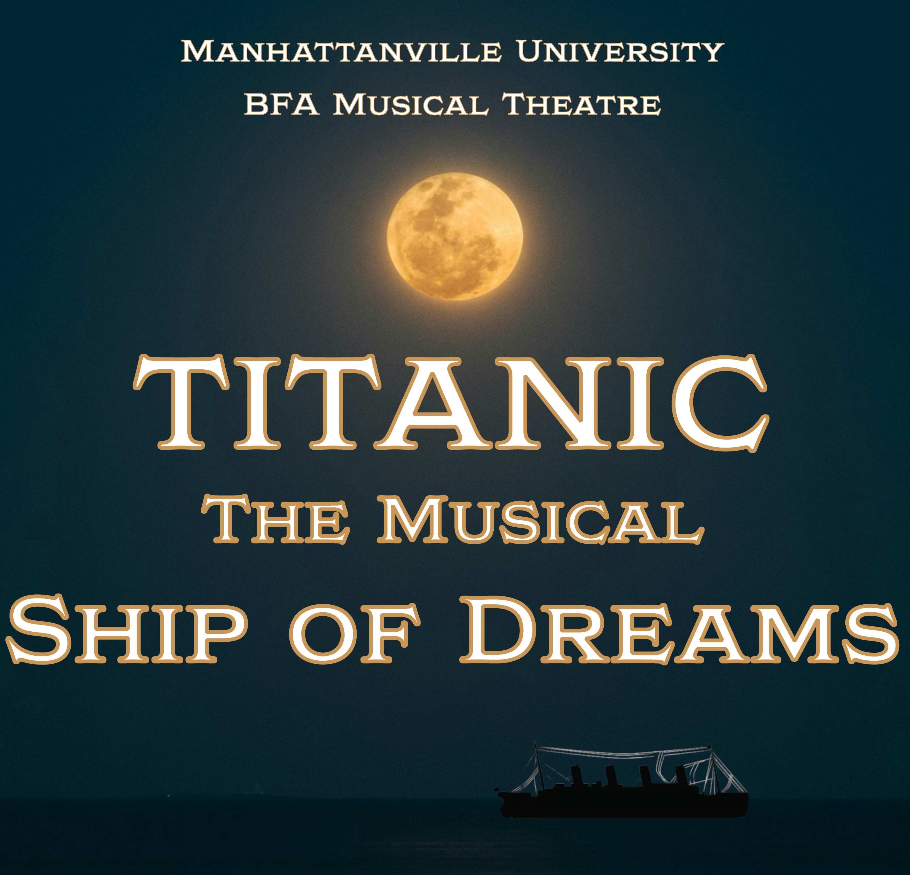 Manhattanville College Tickets - Titanic: The Musical