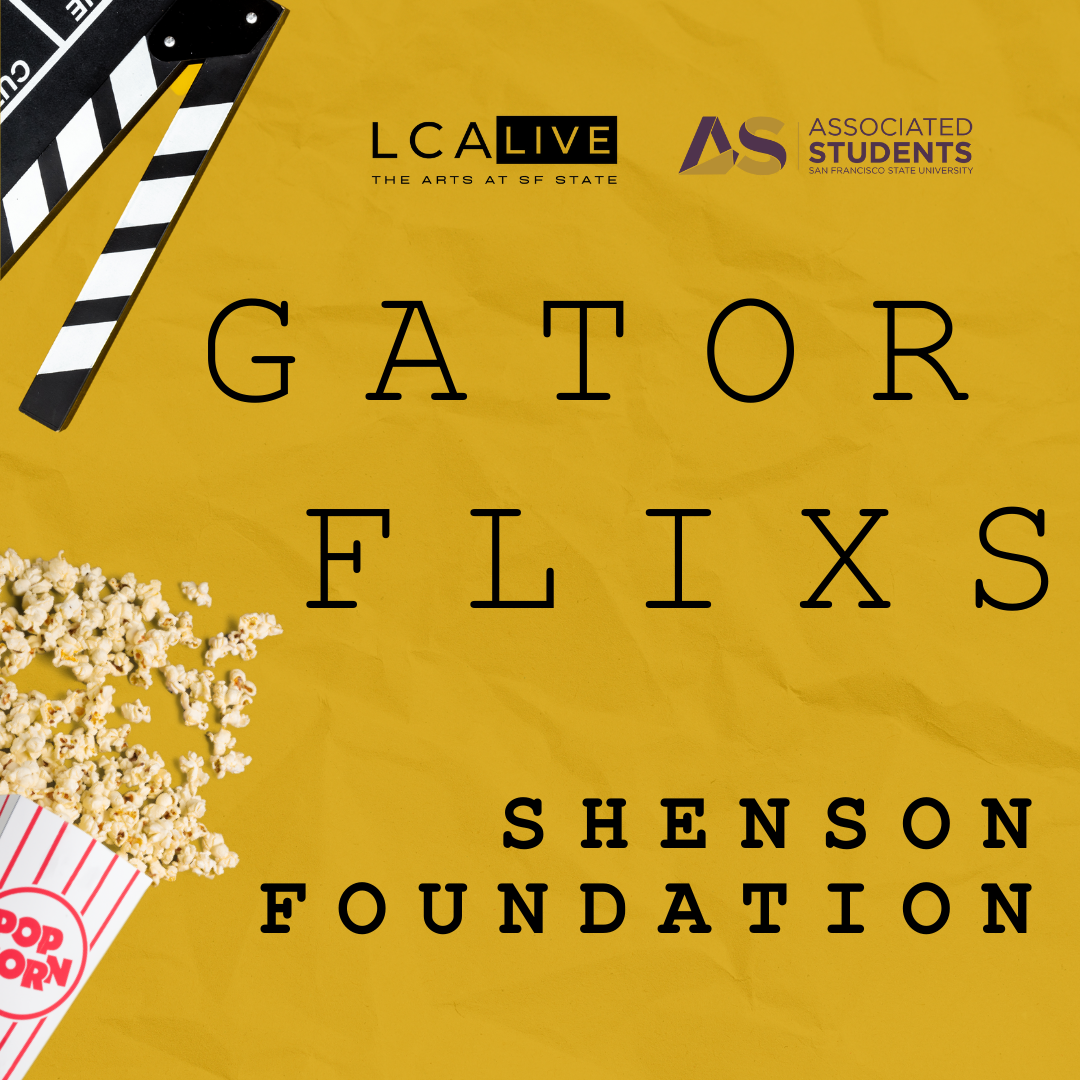 SFSU Creative Arts | Ticketing - Gator Flixs - February 2025, Co ...