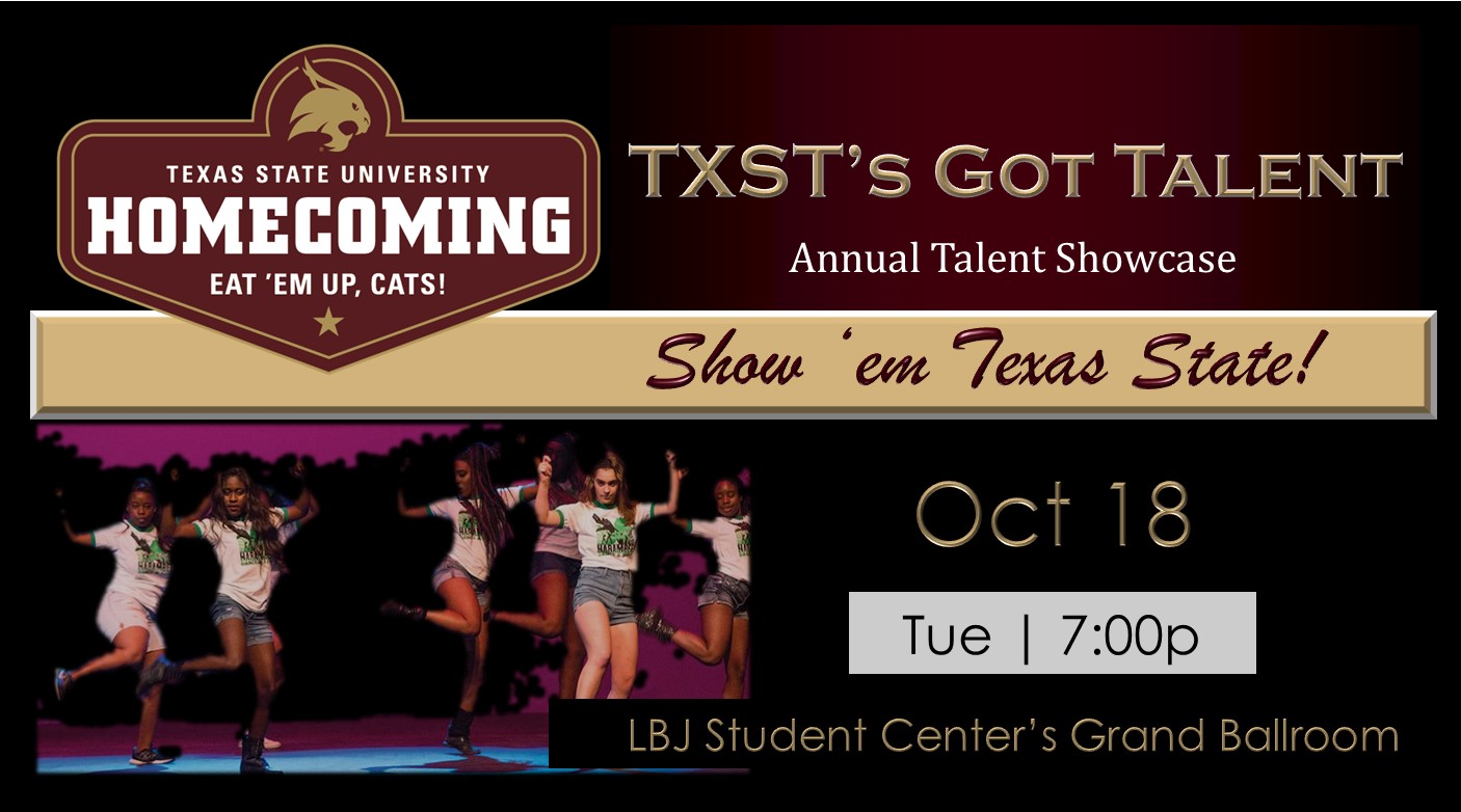 txstatepresents - 2022 Homecoming ~ TXST's Got Talent (Tue 10/18)
