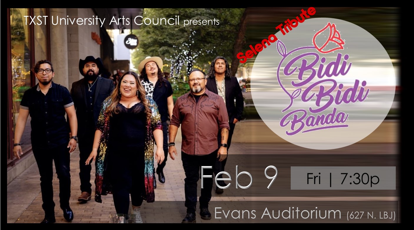 txstatepresents - TXST University Arts: Bidi Bidi Banda, Selena Tribute ...