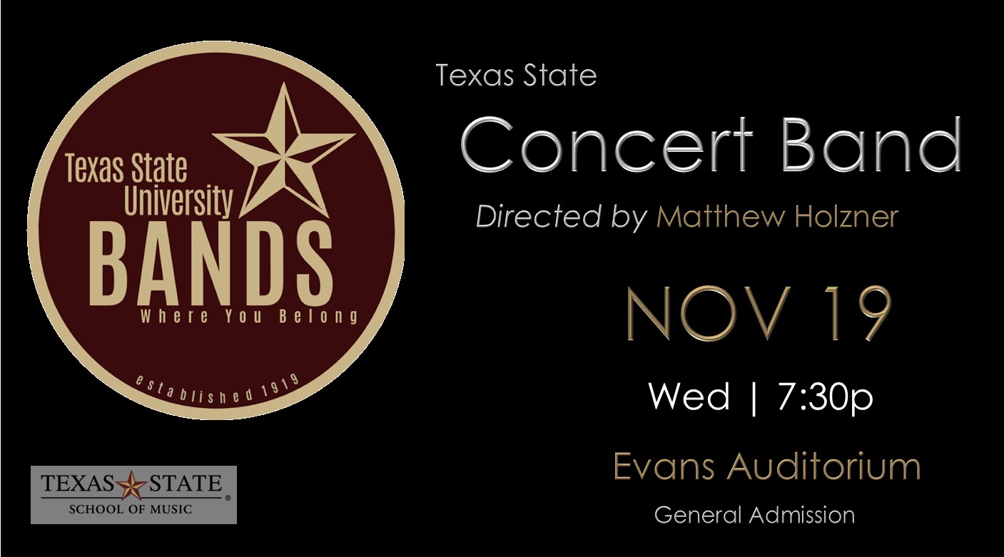 txstatepresents - BANDS: TXST Concert Bands [Wed 11/19]